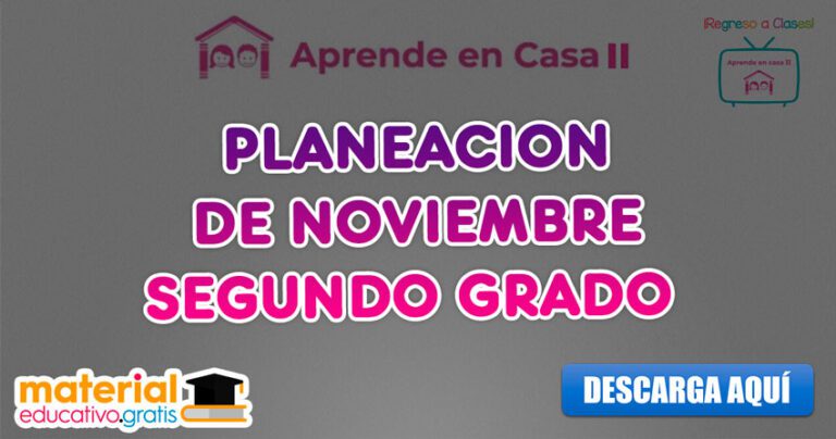 PLANEACION DE NOVIEMBRE SEGUNDO GRADO DE PRIMARIA 2020 – 2021 NUEVA ...