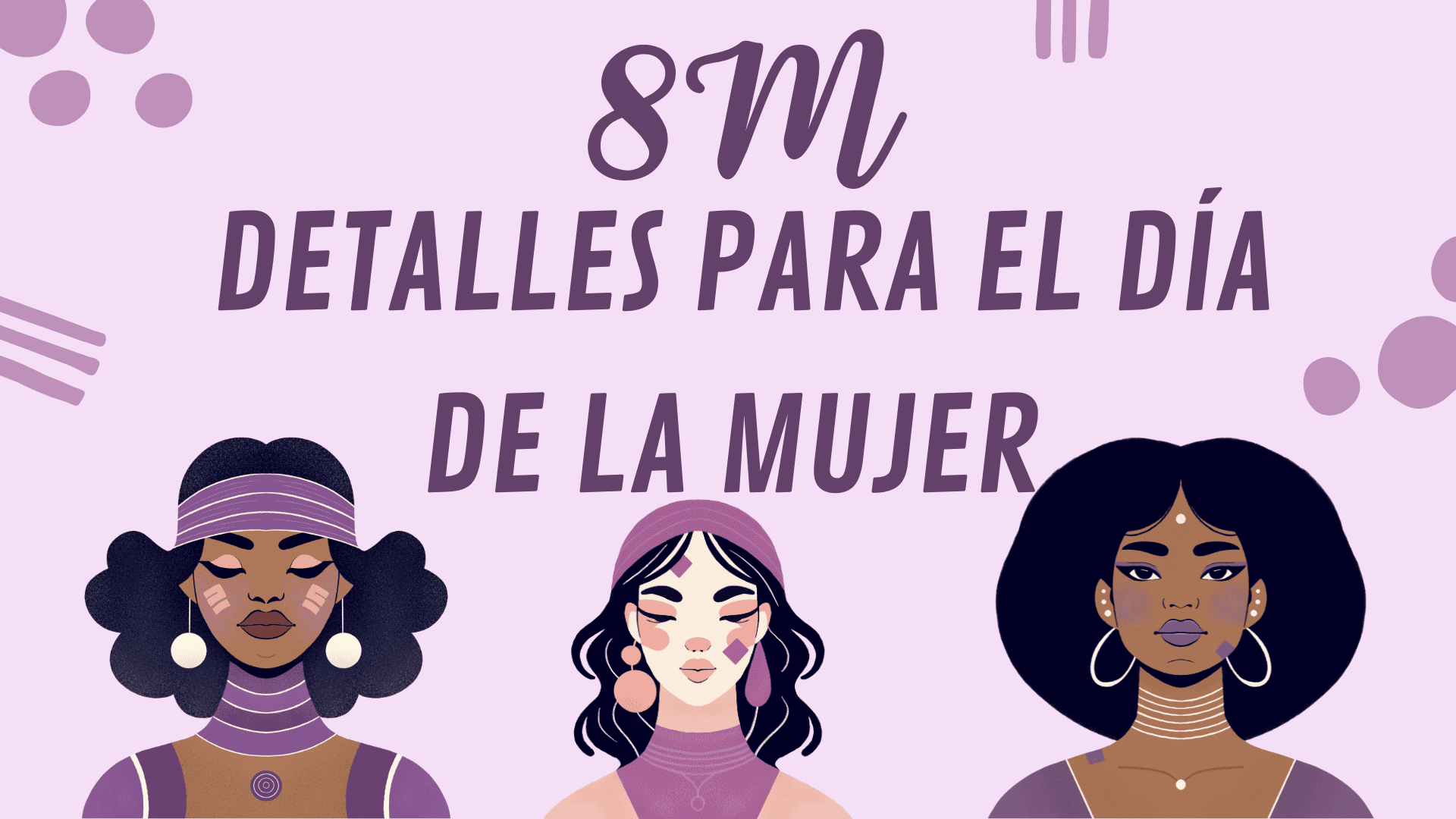 Ideas de Detalles Educativos para el Día de la Mujer