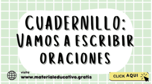 CUADERNILLO: Vamos a escribir oraciones
