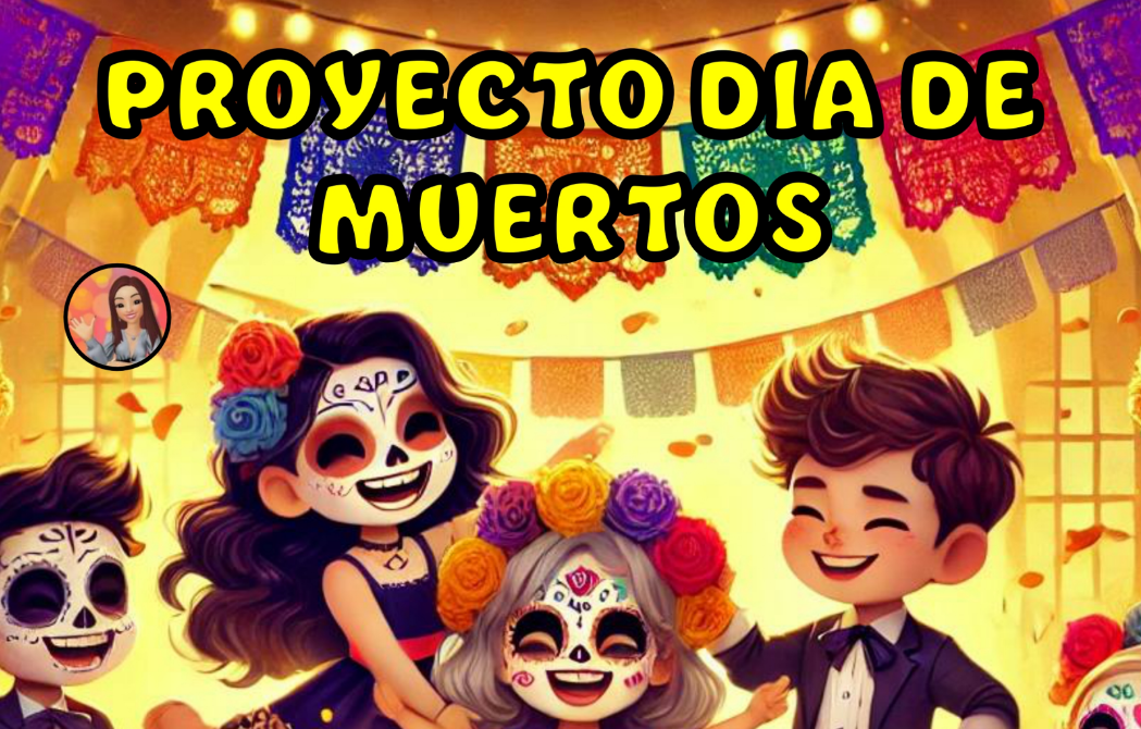 Nuevo 💀Cuadernillo y Proyecto de Día de Muertos para Fase 4, 5 y 6⚱️
