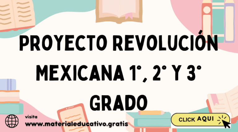 Proyecto Revolución Mexicana 1°, 2° y 3° Grado