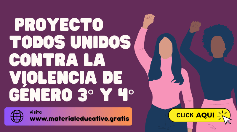 PROYECTO Todos unidos contra la violencia de género 3° y 4°