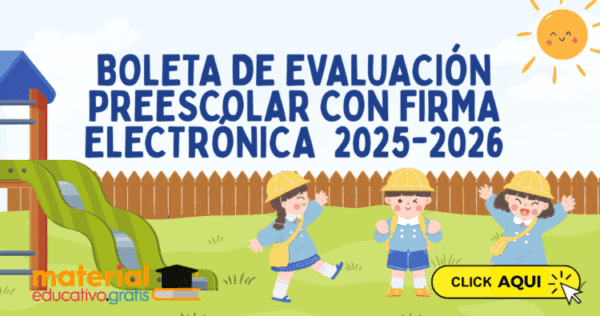 BOLETA DE EVALUACIÓN DE PREESCOLAR CON FIRMA CICLO ESCOLAR 2025-2026 ...