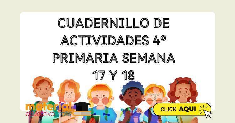 CUADERNILLO DE ACTIVIDADES 4° PRIMARIA SEMANA 17 Y 18 Cuadernillo de ...