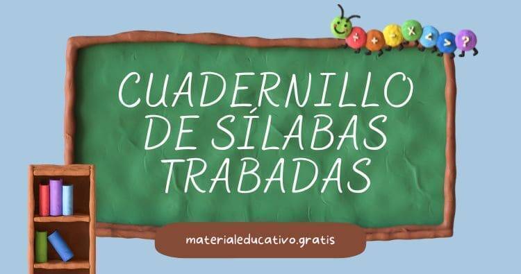 Cuadernillo de sílabas trabadas para fortalecer la lectura